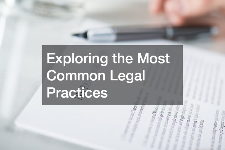 Exploring the Most Common Legal Practices - Legal Trends Today